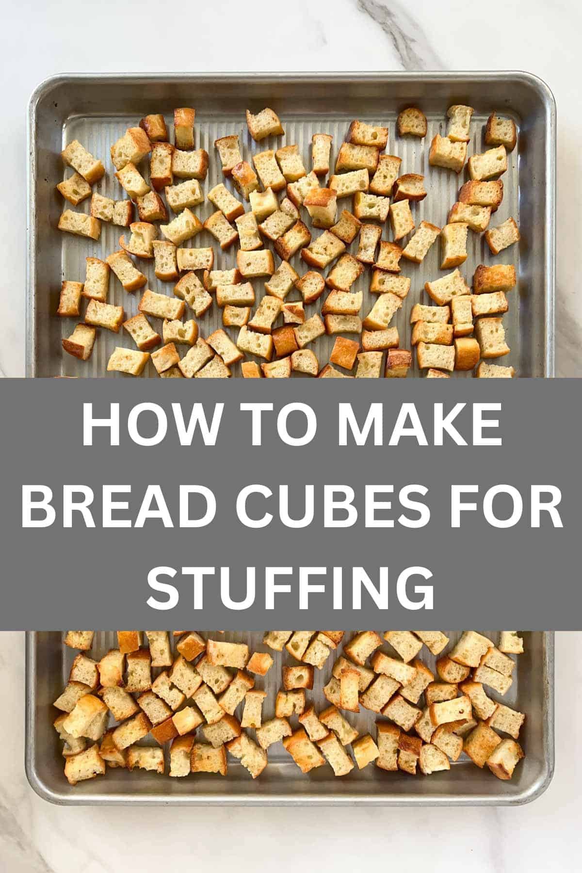 How to Make Bread Cubes for Stuffing - Little Nonni